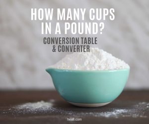 How Many Cups In A Pound? {Conversion Table and Converter} - HEALL